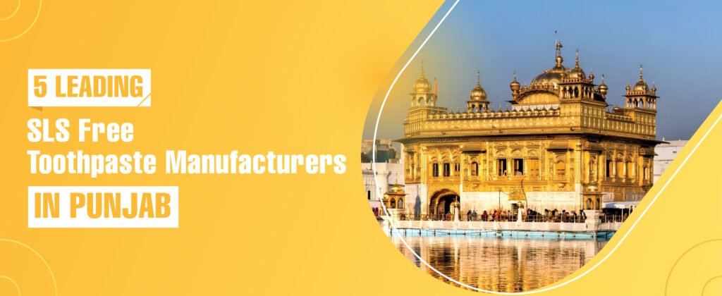 5 Leading SLS Free Toothpaste Manufacturers In Punjab | Orchid Lifesciences