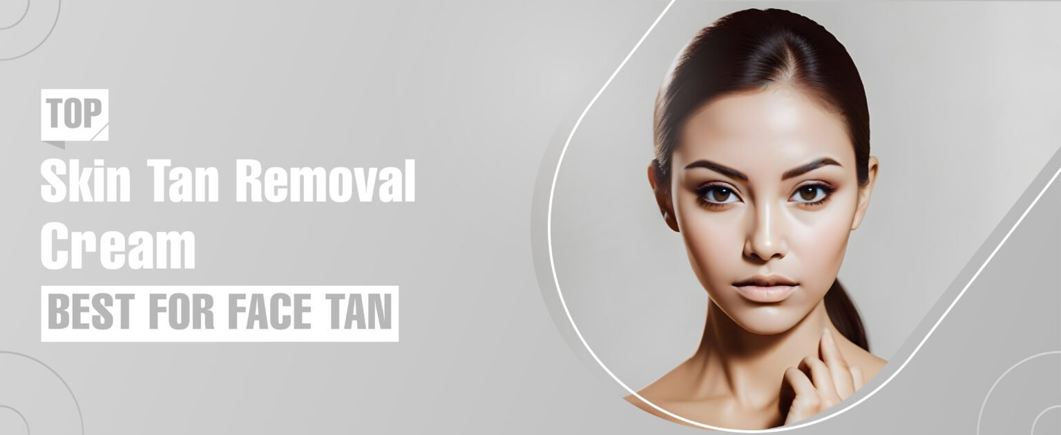 Top Skin Tan Removal Cream Manufacturer : Best For Face Tan | Orchid ...